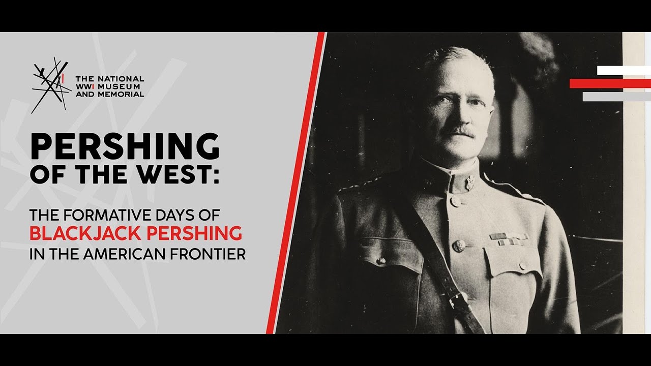 Pershing of the West: The Formative Days of Jack Pershing in the ...