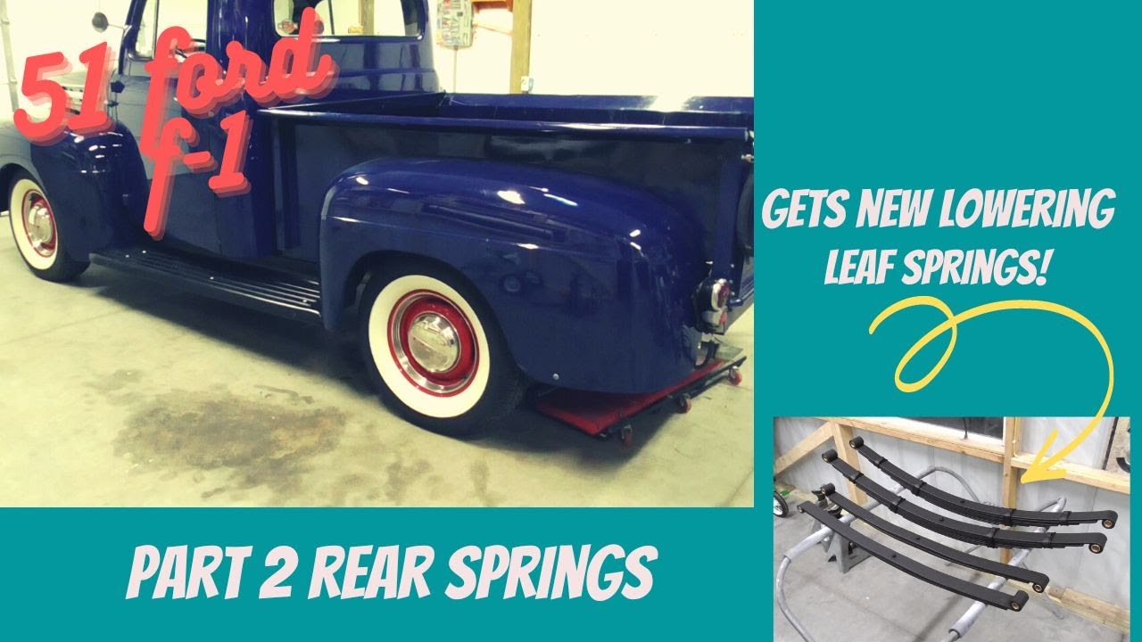 1951 ford f-1 gets new rear lowering leaf springs. - YouTube