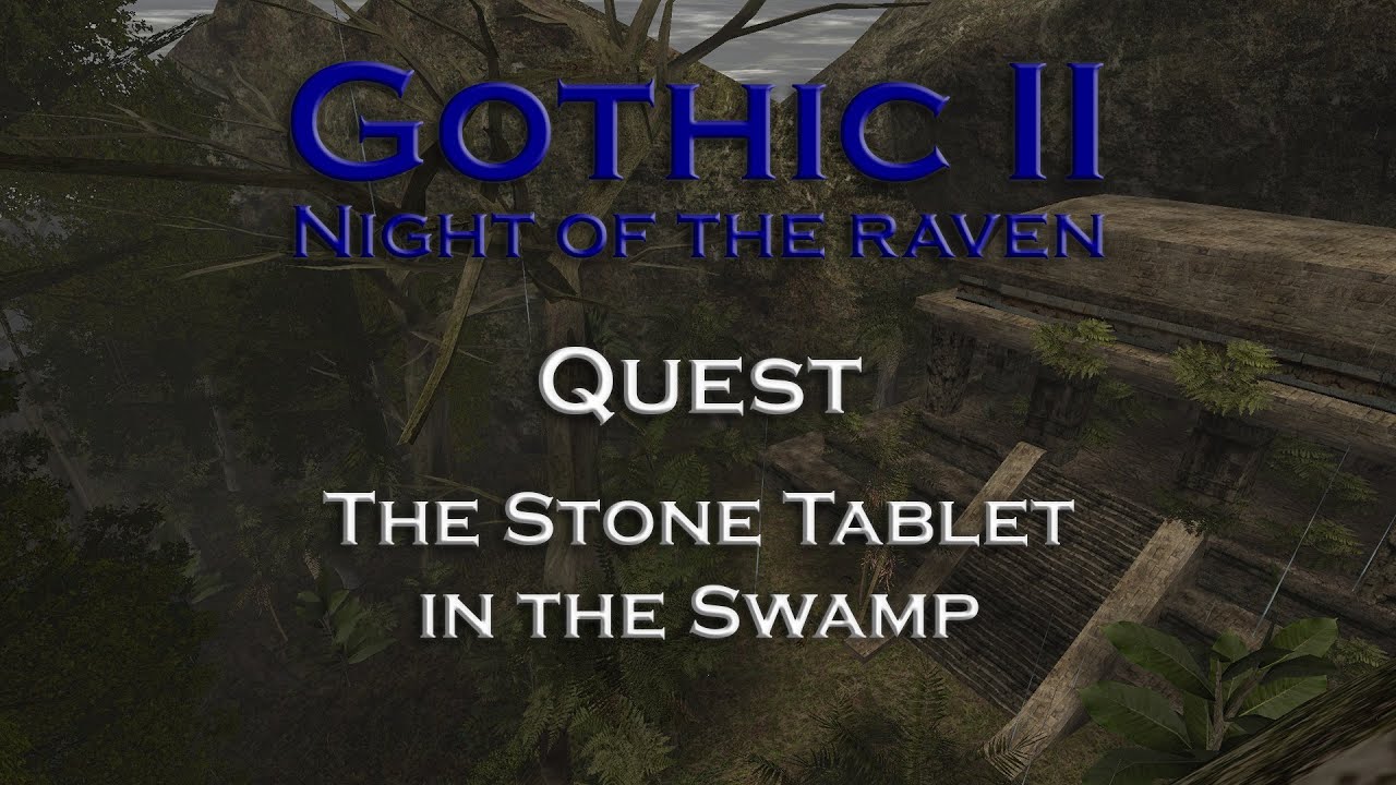 Gothic 2 Night of the Raven - The Stone Tablet in the Swamp - Quest ...