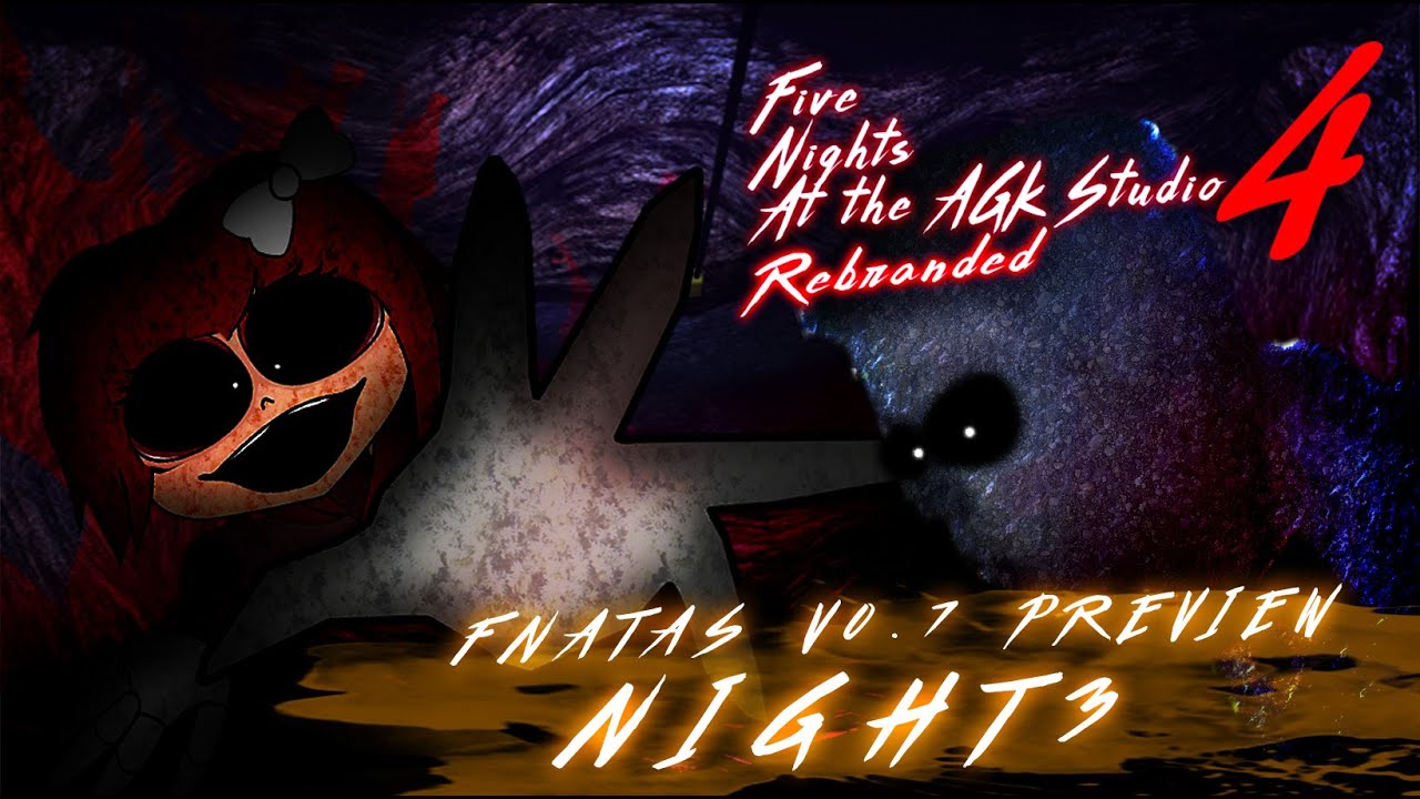 Five Nights at The AGK Studio 4 Rebranded V0.7 Night 3 Preview - YouTube