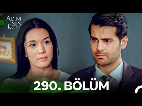 Adını Sen Koy 290. Bölüm (İyileştirilmiş Görüntü)