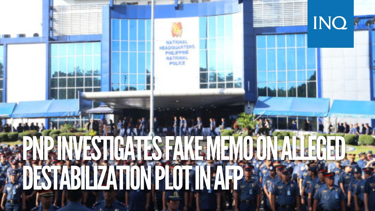 PNP investigates fake memo on alleged destabilization plot in AFP - YouTube