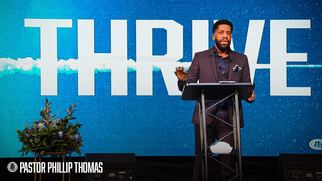 Thrive | Pastor Phillip Thomas - YouTube