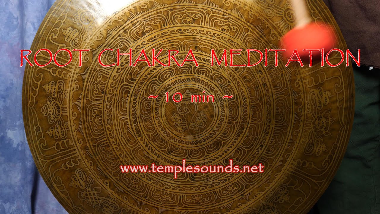 OPEN YOUR ROOT CHAKRA GONG MEDITATION~10 MIN~ RED CHAKRA/MULDAHARA~NOTE ...