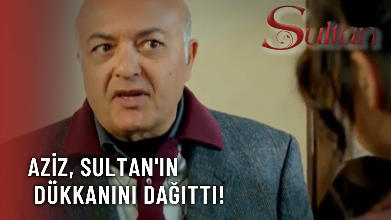Aziz, Sultan'ın Dükkanını Dağıttı! - Sultan 2.Bölüm - YouTube