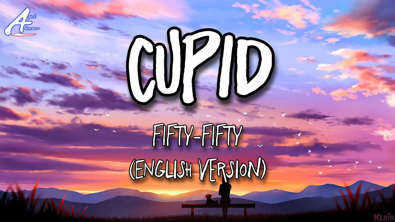 FIFTY-FIFTY (50-50) ~CUPID ENGlish version (lyrics hits) - YouTube