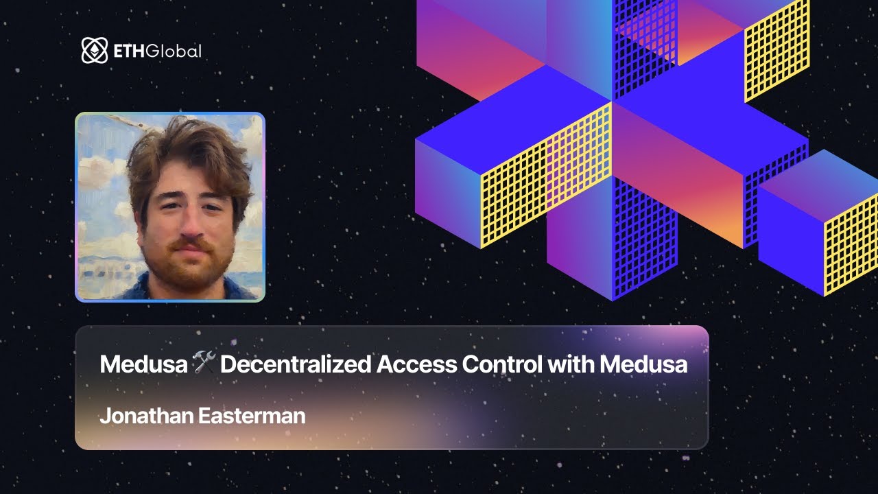 Medusa 🛠 Decentralized Access Control with Medusa - Jonathan Easterman ...