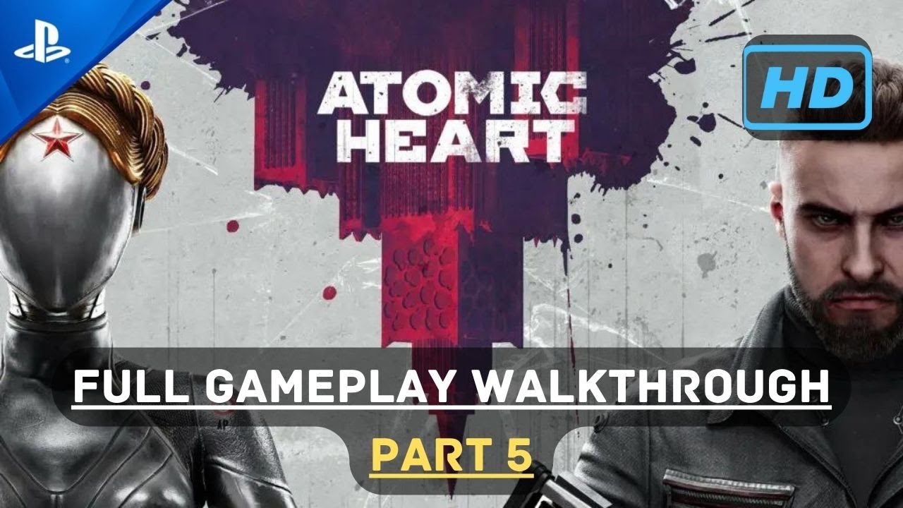 Atomic Heart | Full Gameplay Walkthrough - Part 5 - YouTube