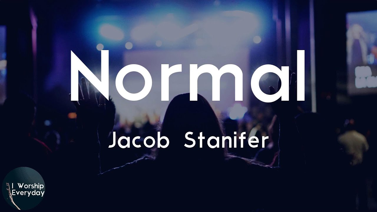 Jacob Stanifer - Normal (Lyric Video) | Why can't things just be normal ...