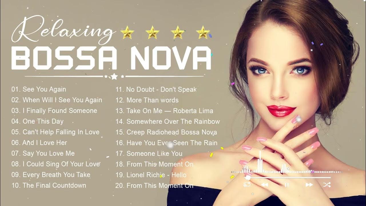 Best Relaxing Bossa - The Best Of Bossa Nova Cover Popular Songs - YouTube