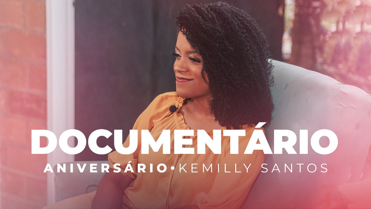 Documentário Aniversário Kemilly Santos - YouTube