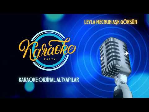 LEYLA MECNUN AŞK GÖRSÜN ORJİNAL KARAOKE ALTYAPI ERKEK TONU