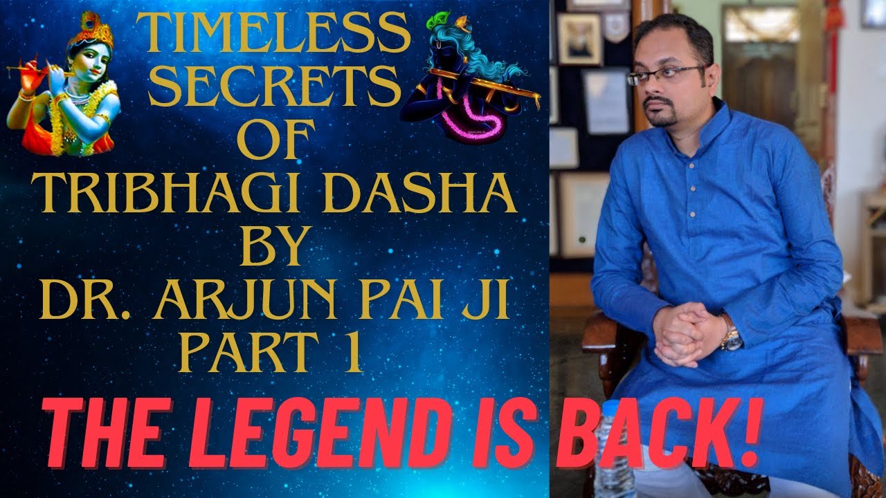 Analyse your Pending Karmas and Predict Life events using TRIBHAGI DASHA - Dr. Arjun Pai Ji ...