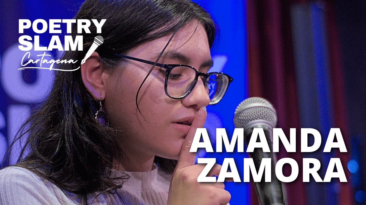Amanda Zamora (Abril 2025) - Poetry Slam Cartagena - YouTube