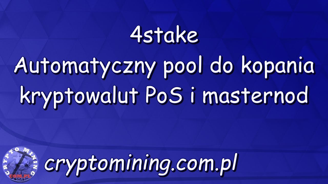 4 stake - automatyczny pool do PoS i Masternode - YouTube