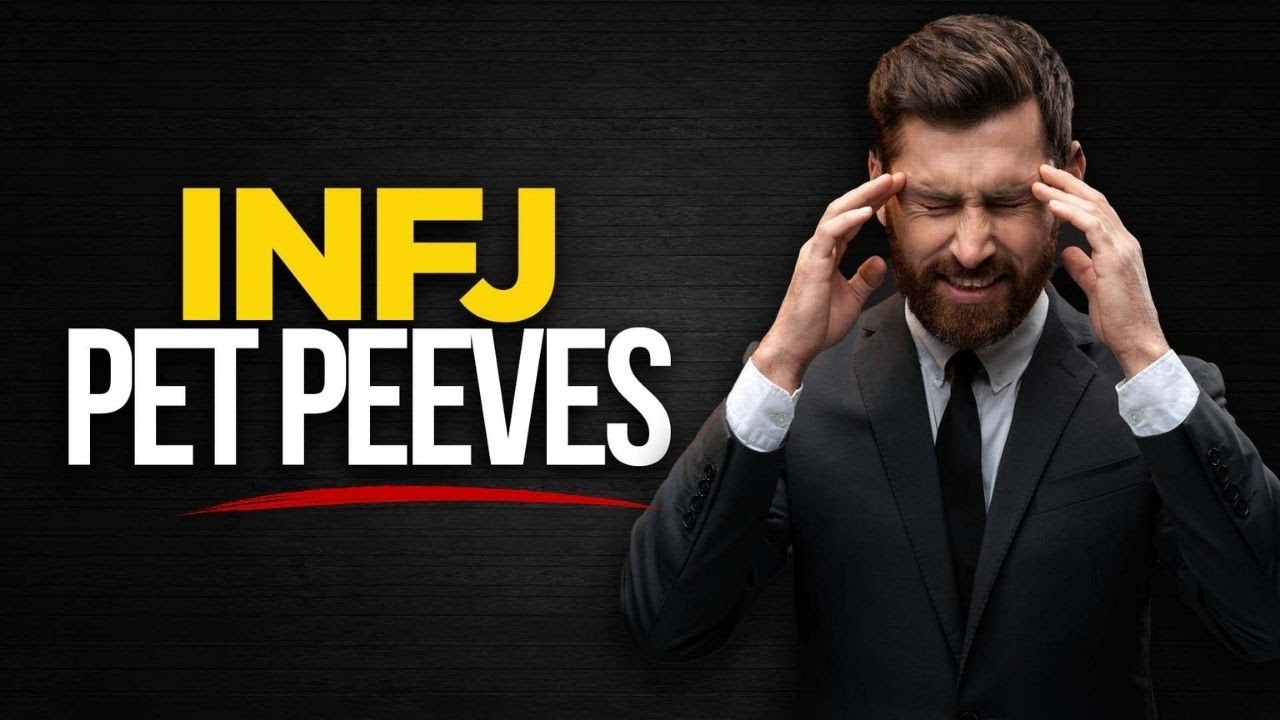 Pet Peeves of INFJs and How To Deal With Them - YouTube