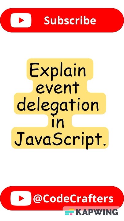 Explain Event Delegation In Javascript Javascriptinterviewquestions Javascripttutorial