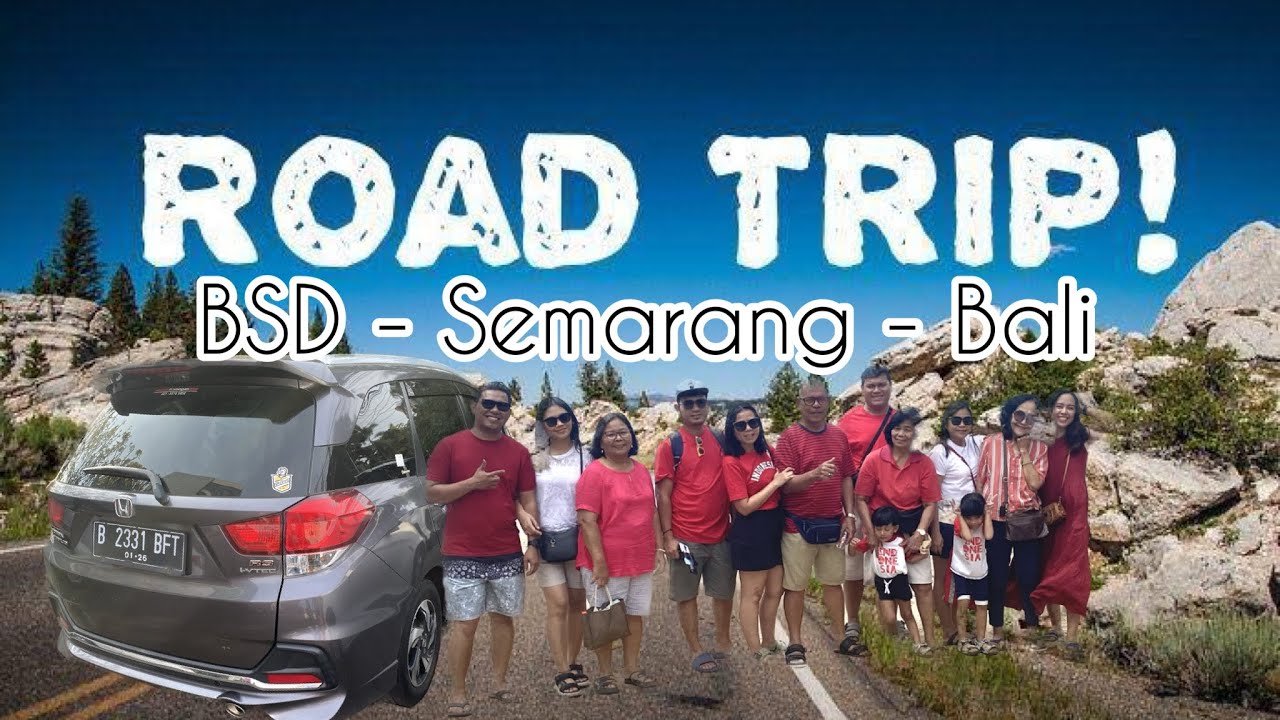 ROAD TRIP BALI | Total Biaya Perjalanan | pemandangan tol BSD-Semarang ...