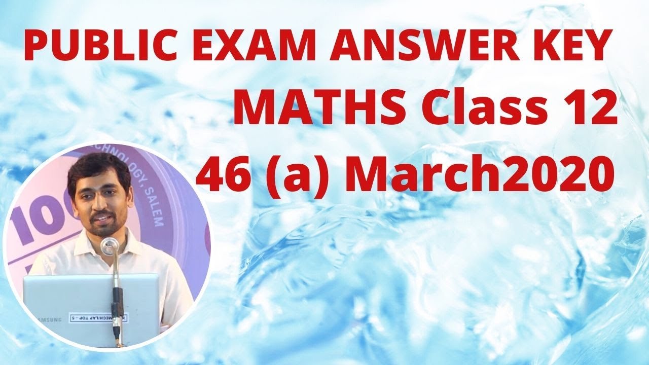 PUBLIC EXAM ANSWER KEY Q.No 46(a) 5 Mark CLASS 12 MATHS -March 2020 ...