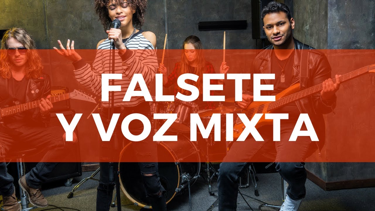 FALSETE Y VOZ MIXTA AL CANTAR - CLASES DE CANTO - YouTube