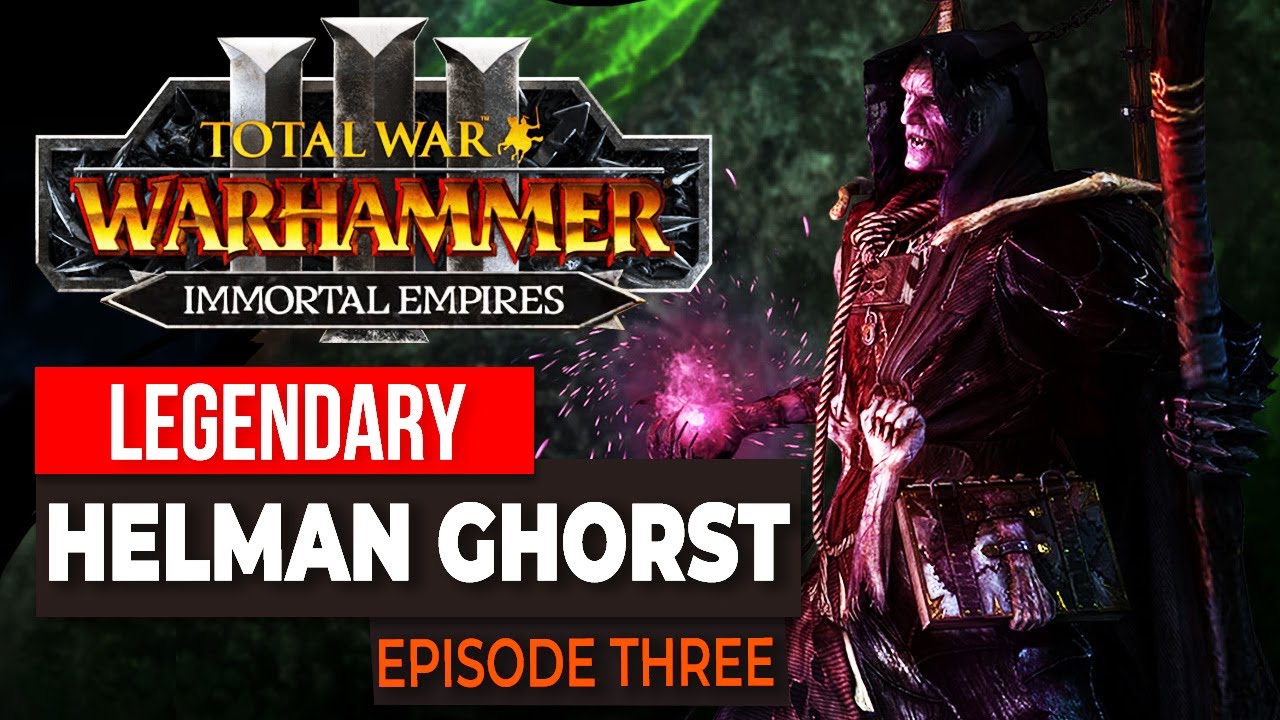 Helman Ghorst - Total Warhammer 3 Legendary Vampire Counts Immortal ...