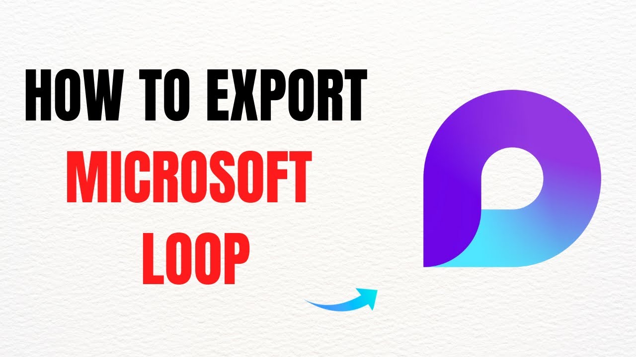 How to Export Microsoft Loop – Full Guide - YouTube