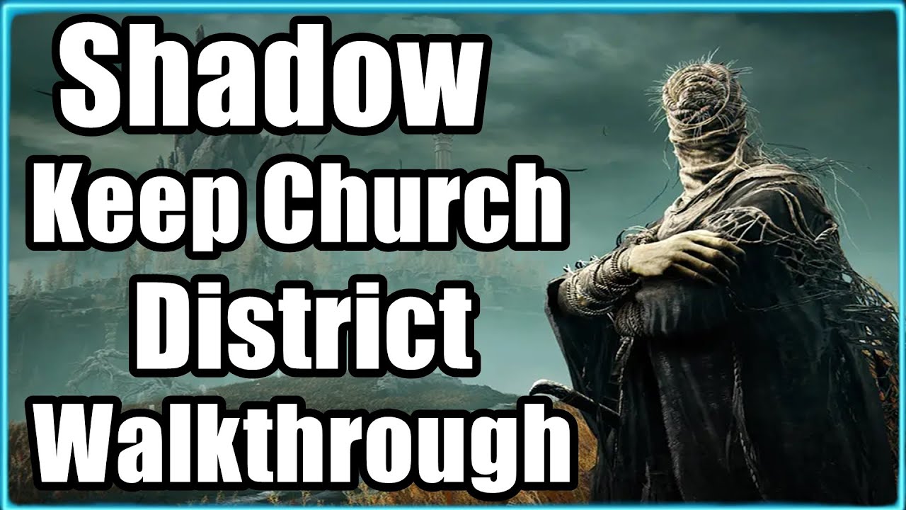 Elden Ring DLC - Shadow Keep (Church District) Full Walkthrough - YouTube