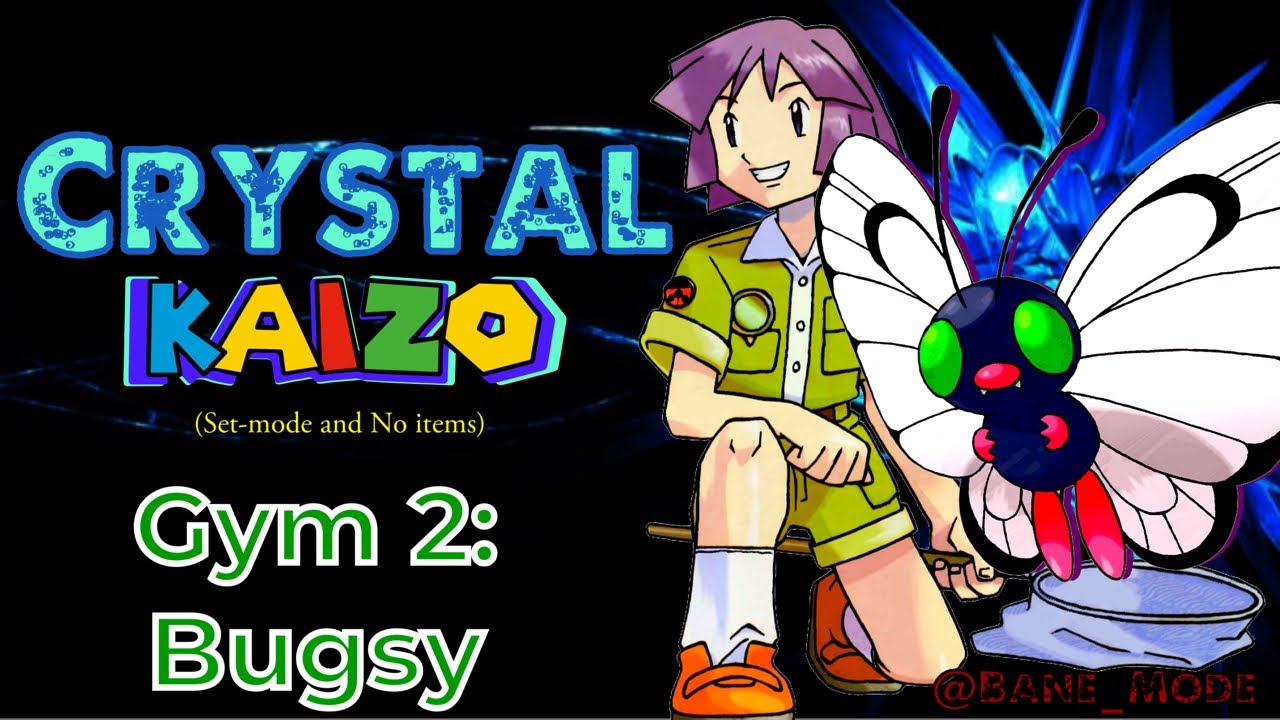 Crystal Kaizo | Gym 2: Bugsy - YouTube