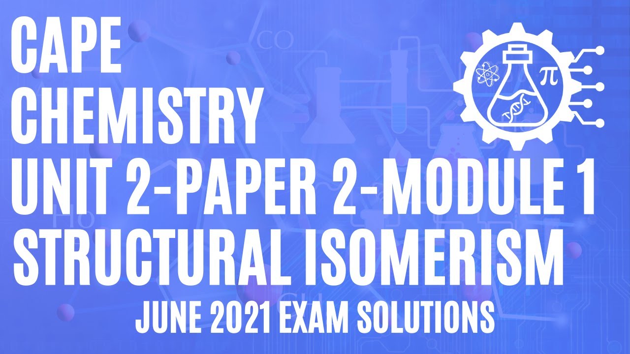 CAPE Chemistry Unit 2 Paper 2 Module 1 - Structural Isomerism - Types ...