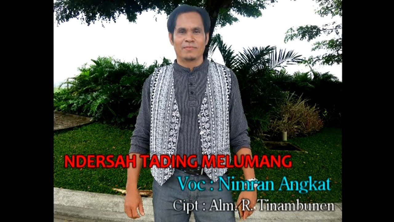 NDERSAH TADING MELUMANG | Nimran Angkat - Nduma Entertainment (Official ...