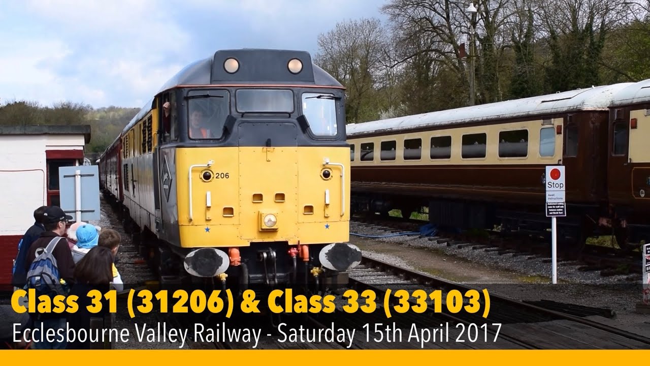 Class 31 (31206) & Class 33 (33103) - (Ecclesbourne Valley Railway ...
