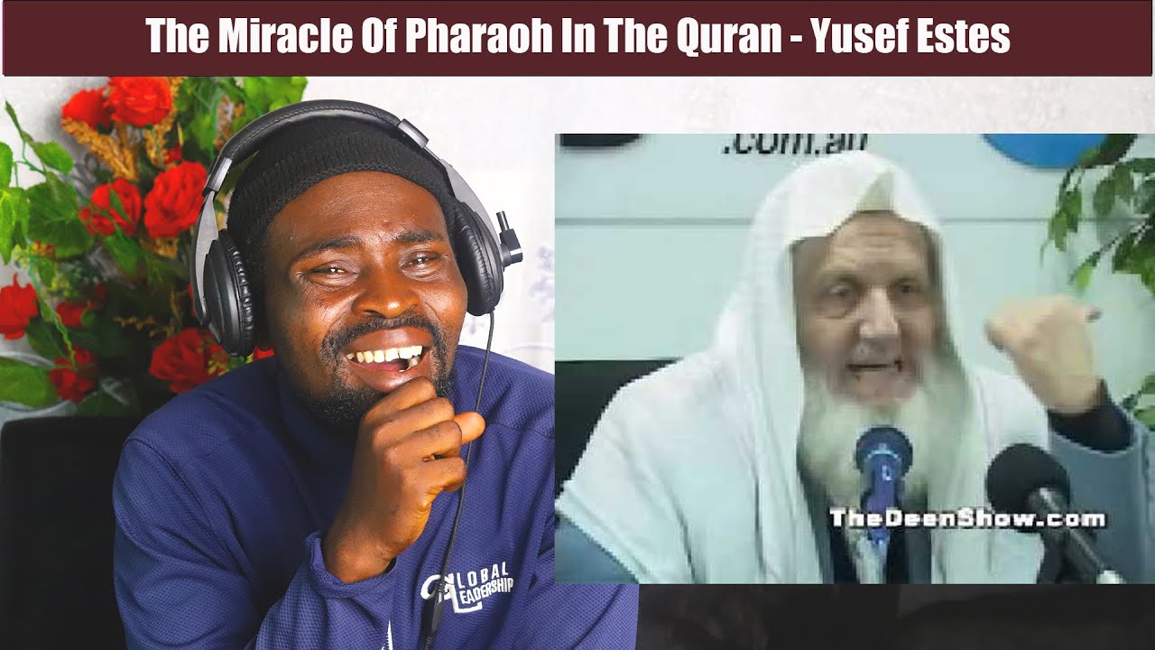 CHRISTIAN REACTS to The Miracle Of Pharaoh In The Quran - Yusef Estes ...