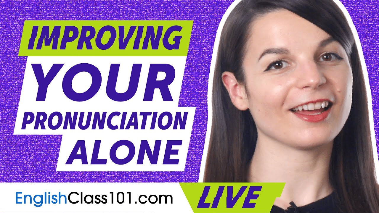 How to Work on Your English Pronunciation Alone! - YouTube