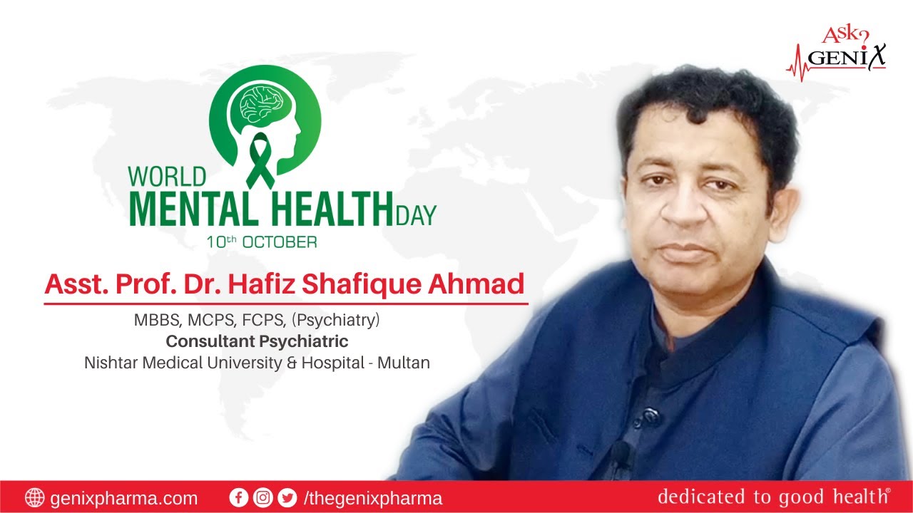 Asst. Prof. Dr. Hafiz Shafique Ahmad | World Mental Health Day 2021 ...