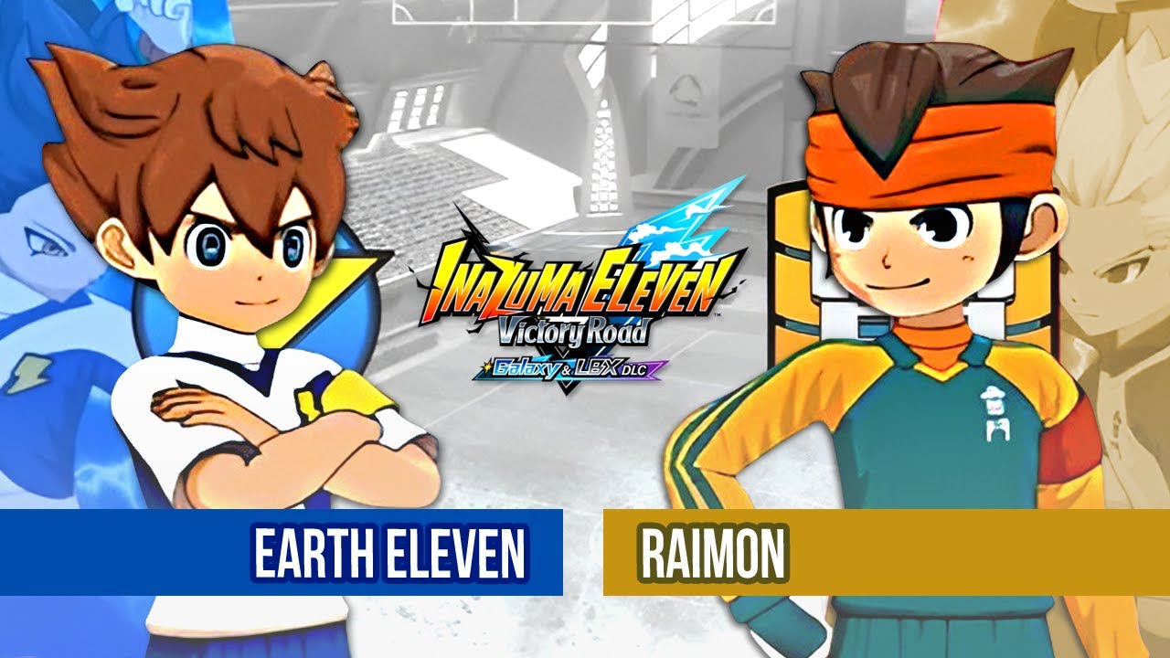 EARTH ELEVEN vs RAIMON - Inazuma Eleven: Victory Road (DLC Galaxy & LBX ...