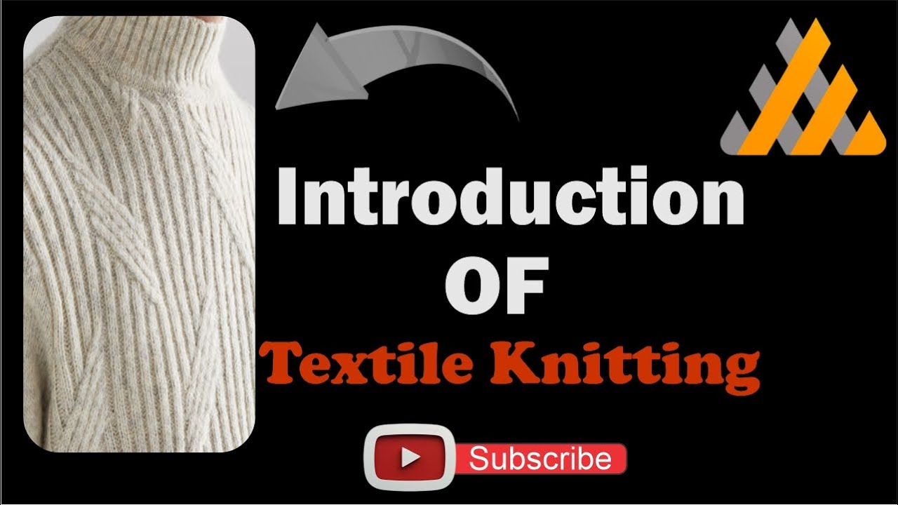 Introduction of textile knitting | What is textile | Knitting_players ...