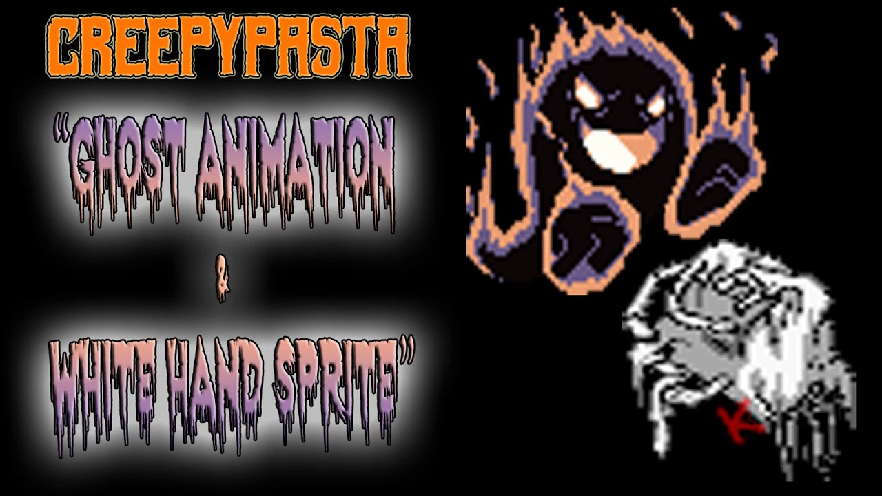 "Ghost Animation" & "White Hand Sprite" (Pokepast / Pokemon Creepypasta ...
