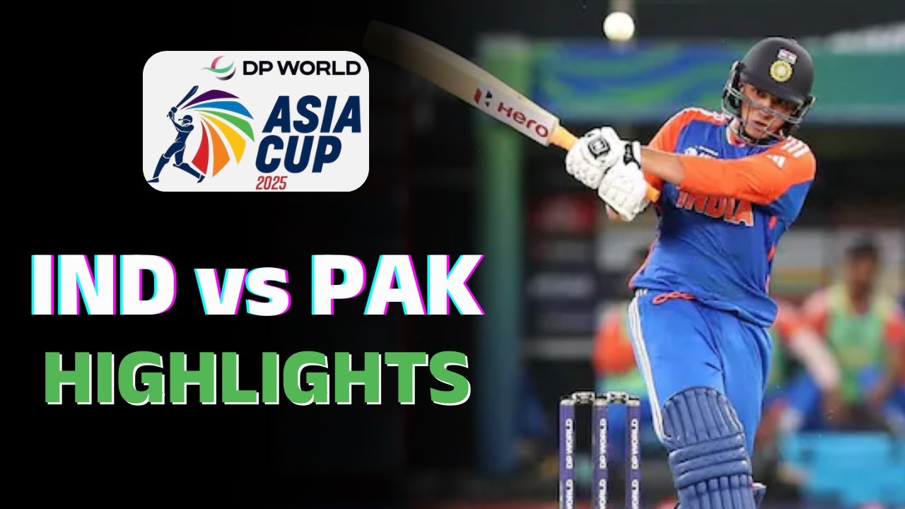 India Vs Pakistan Highlights | IND vs PAK Asia Cup 2025 Highlights ...