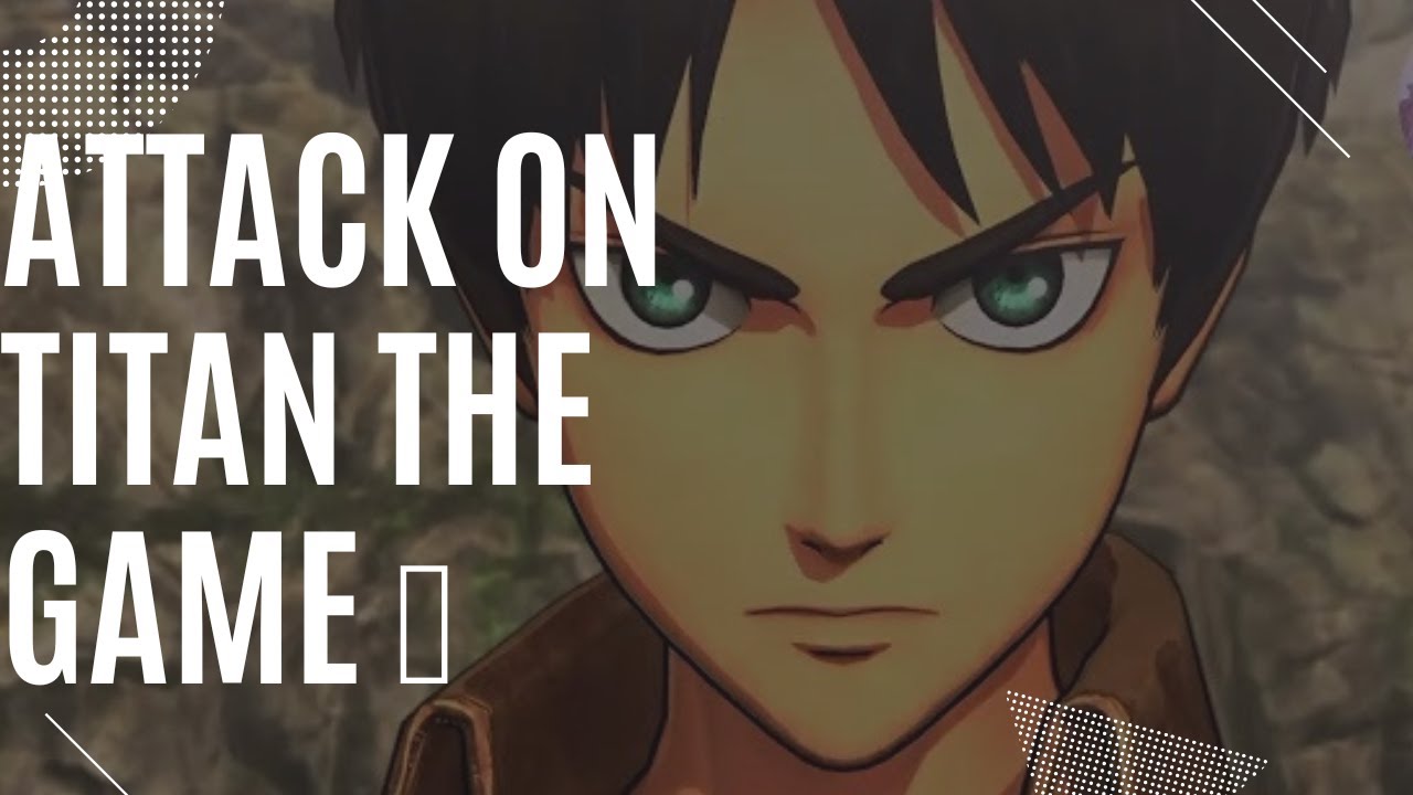 One Of The Best Anime's | Attack On Titan Walkthrough Gameplay - YouTube