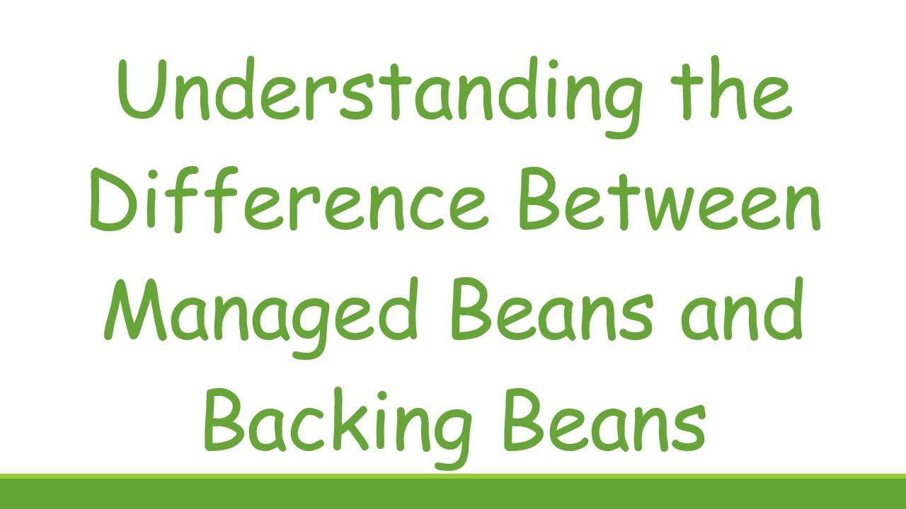 Understanding the Difference Between Managed Beans and Backing Beans ...