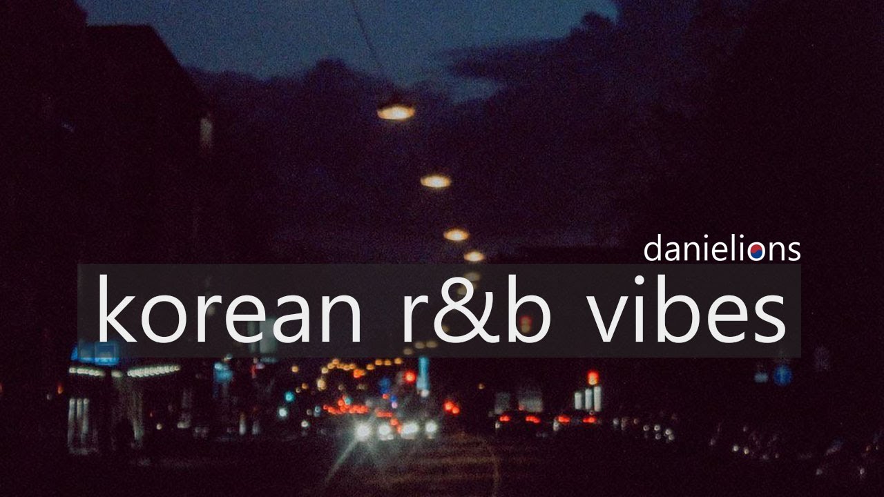 korean r&b vibes playlist [20 songs] - YouTube
