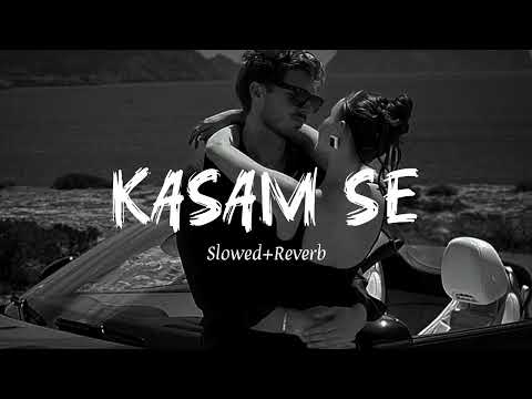 Kasam Se - Slowed+Reverb | EZU & Alka Yagnik | Breath 