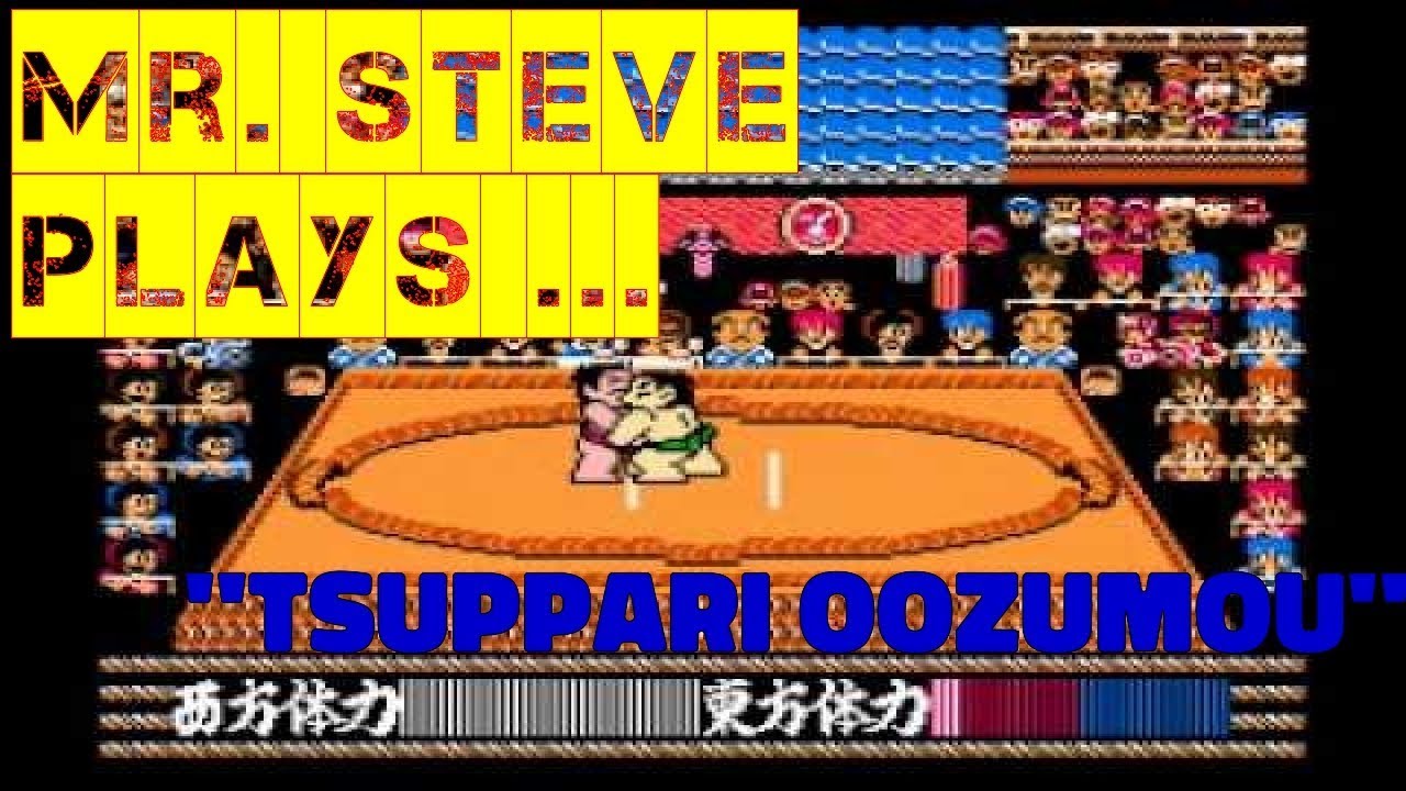 Mr. Steve Plays: Tsuppari Oozumou (NES Tecmo Japanese Sumo Wrestling ...
