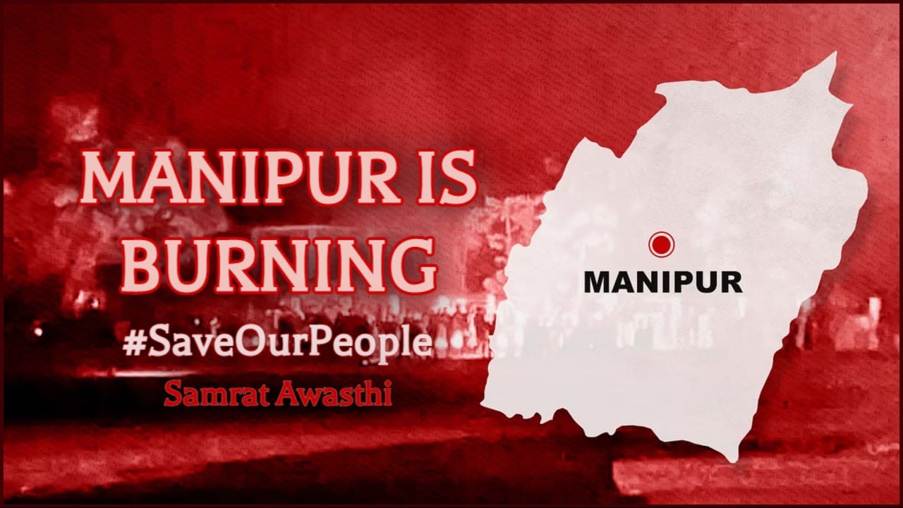 Manipur Violence | Manipur is Burning | Save Manipur, Save Humanity ...