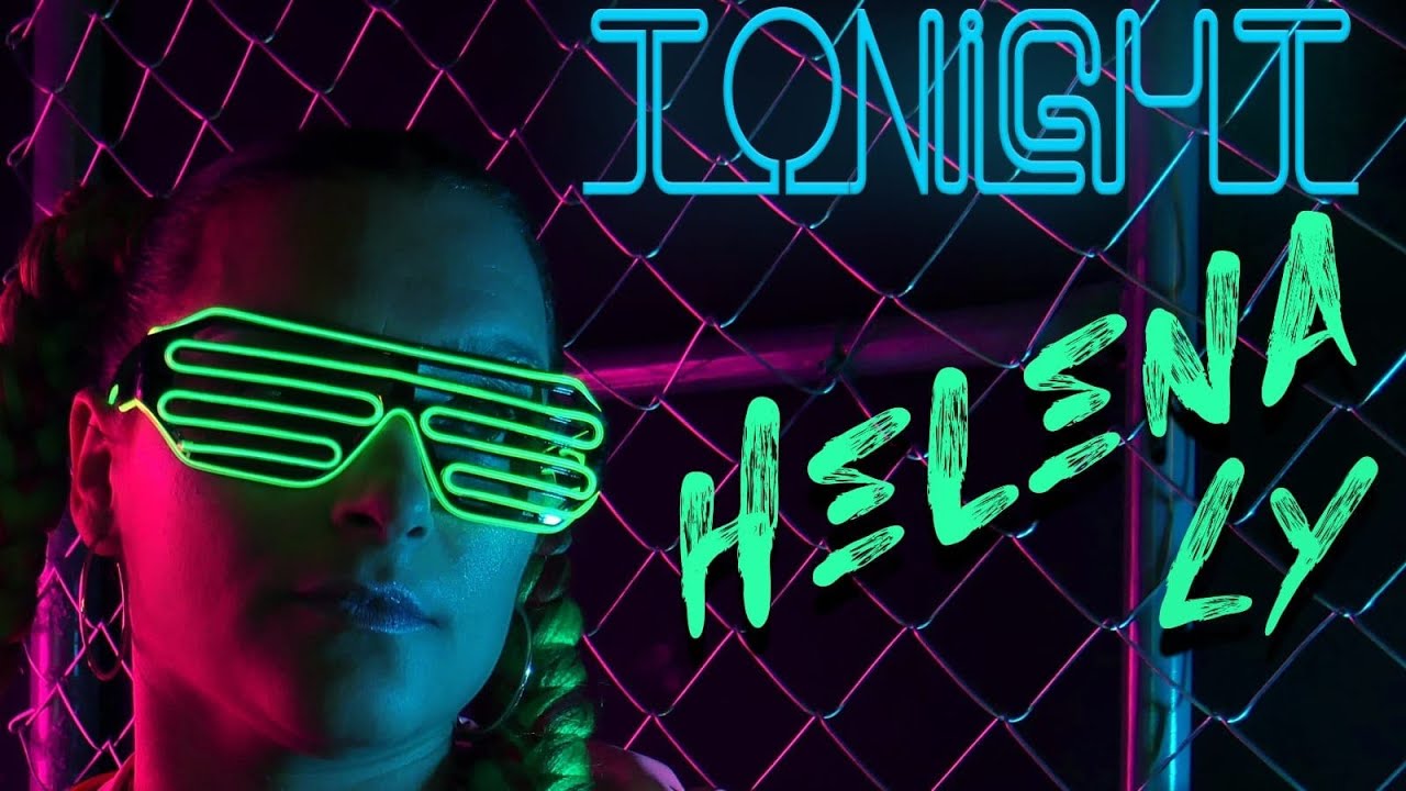 Helena Ly - TONIGHT ( Official Video ) - YouTube