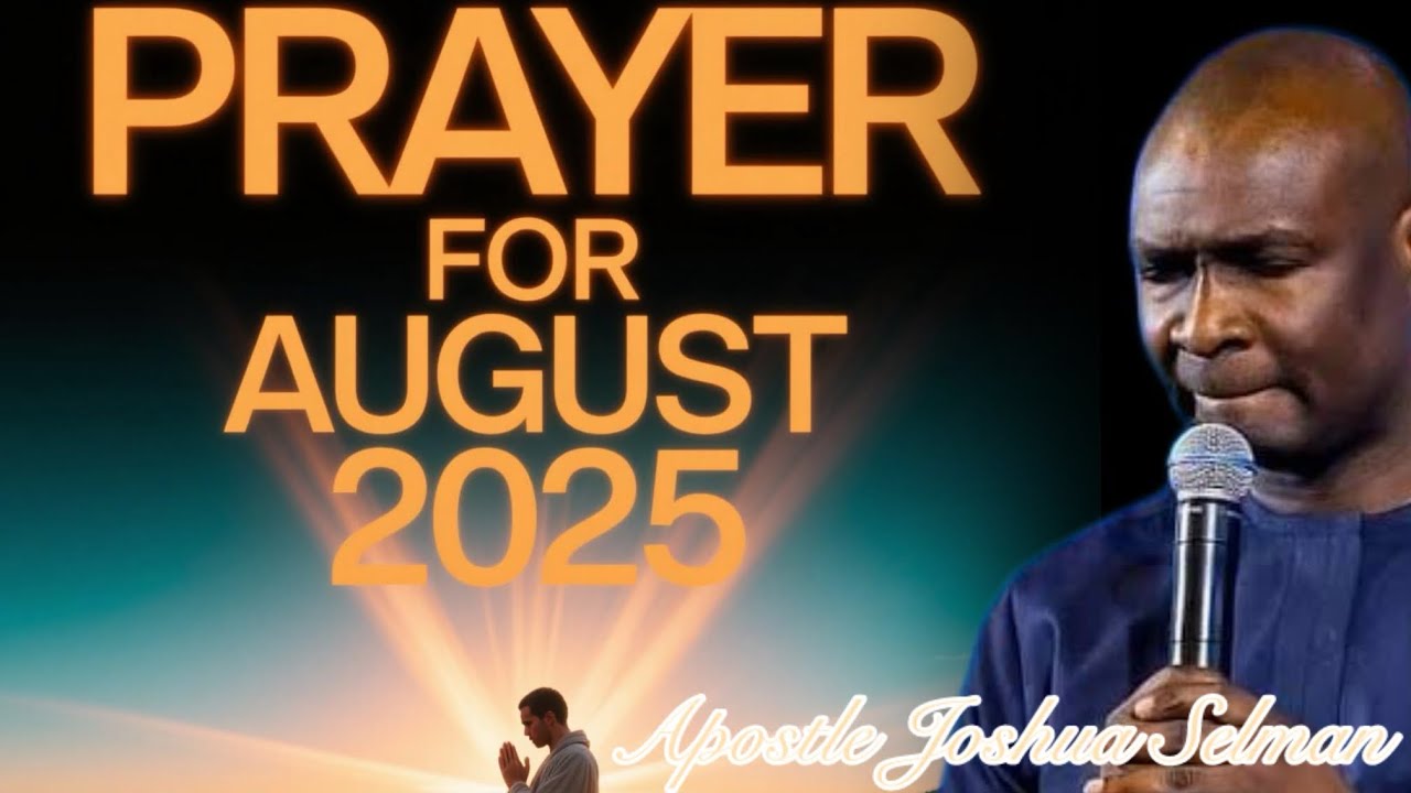 PRAYER FOR AUGUST 2025, PRAY FOR FAVOUR AND BLESSING AND GOOD HEALTH ...