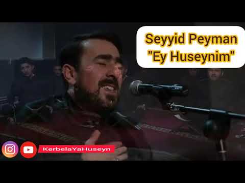 Seyyid Peyman - Ey Huseynim