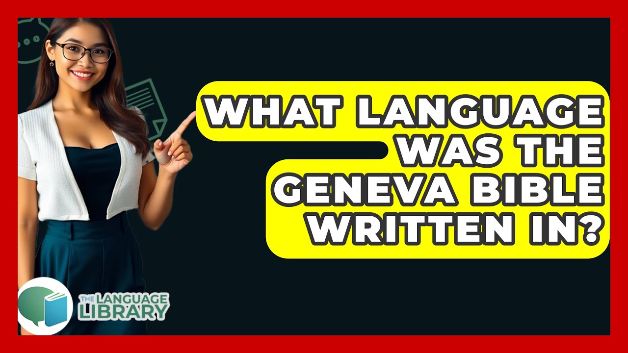 What Language Was The Geneva Bible Written In? - The Language Library ...