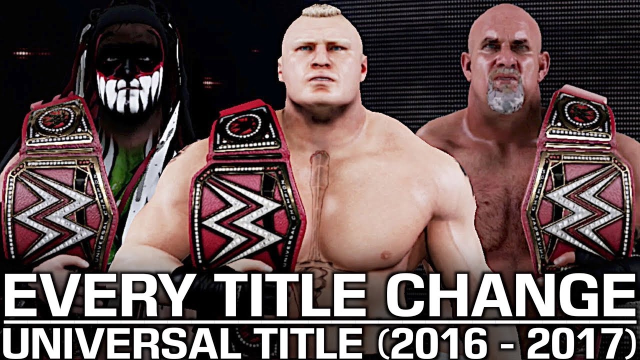 WWE 2K18: Every Universal Title Change (2016 - 2017) - YouTube