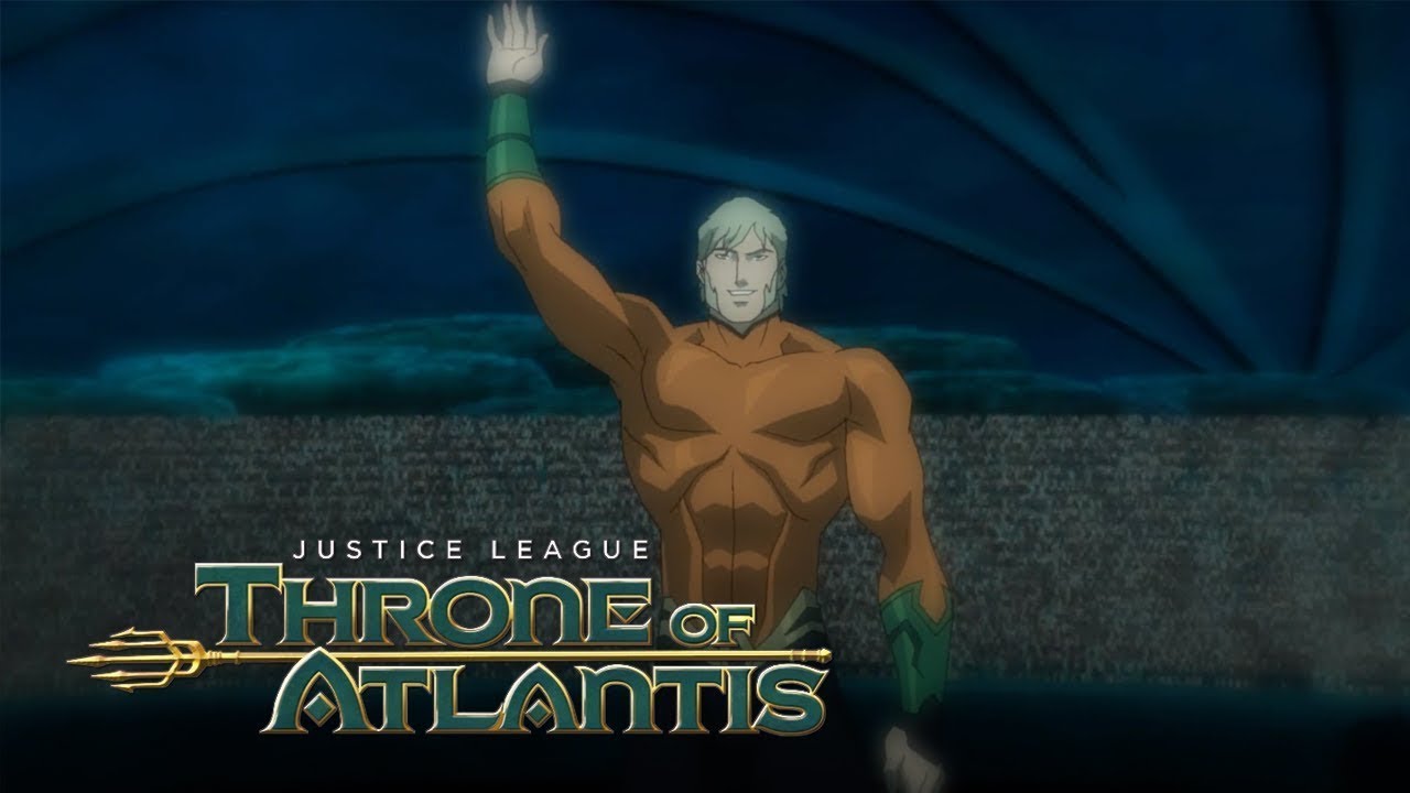 Aquaman es proclamado Rey de Atlantis Justice League Throne of Atlantis ...